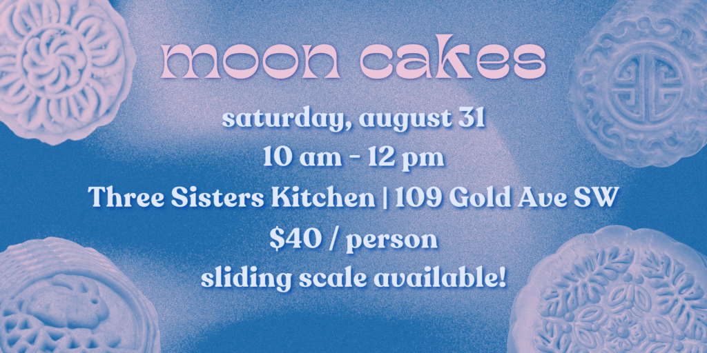 Mooncakes with Lily | August - Three Sisters Kitchen